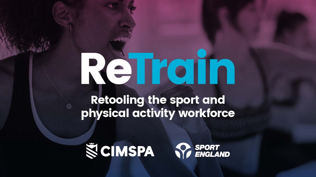 CIMSPA ReTrain programme allocates £330,000 funding in first 12 weeks ... CIMSPA ReTrain programme allocates £330,000 funding in first 12 weeks ...